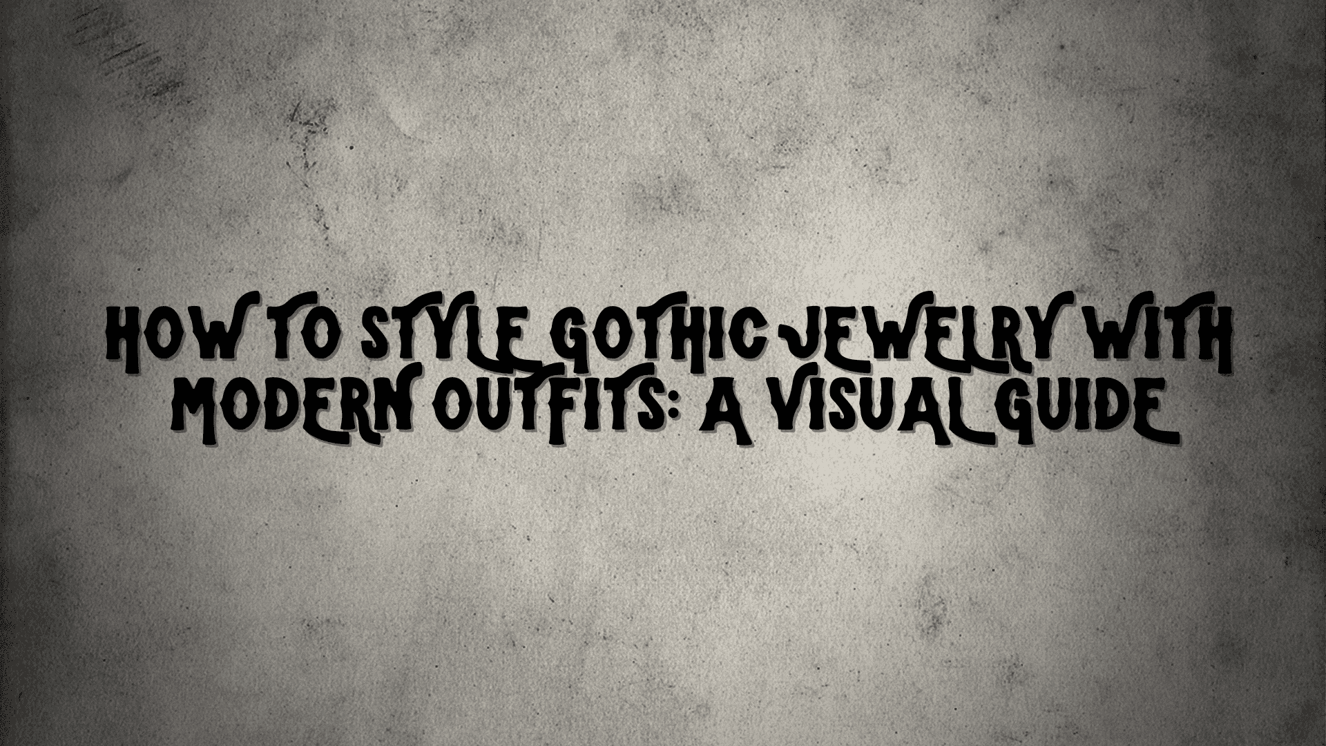 How to Style Gothic Jewelry with Modern Outfits: A Visual Guide ...